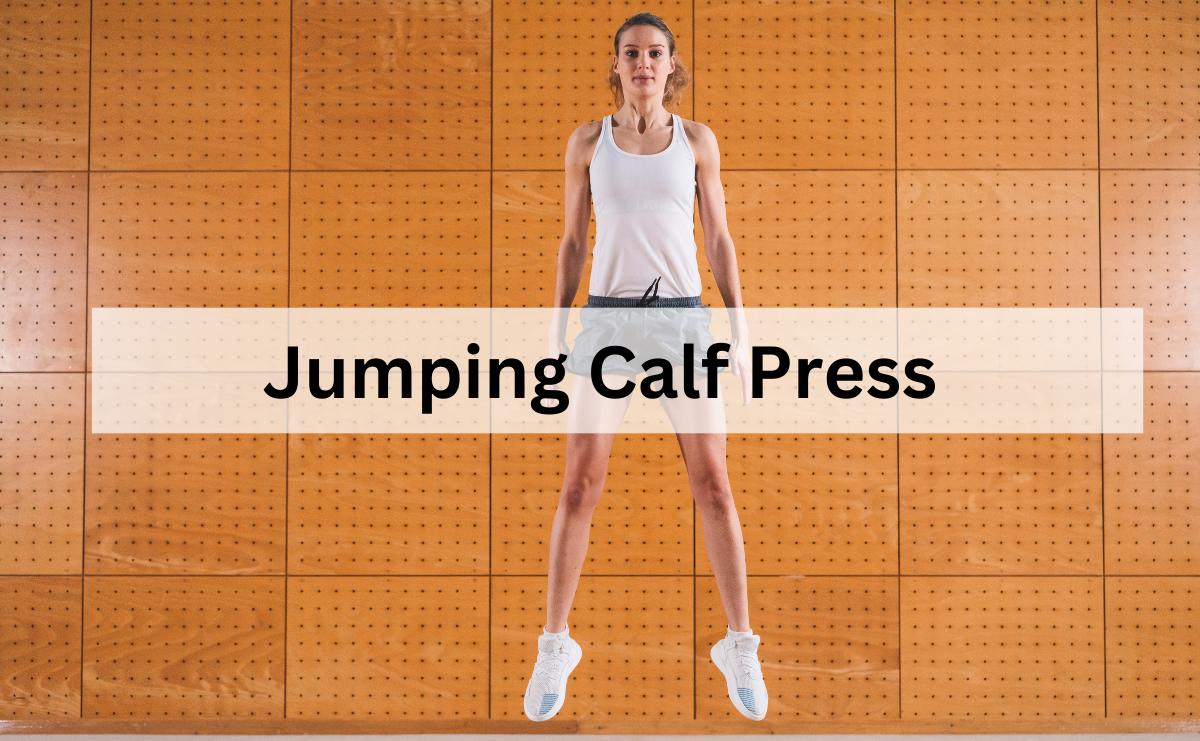 Jumping Calf Press: เสริมกล้ามเนื้อน่องและเพิ่มความคล่องตัว