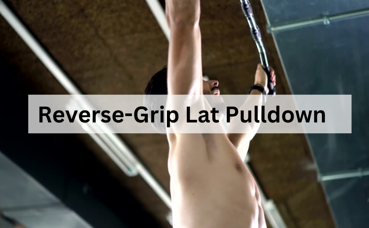 Reverse-Grip Lat Pulldown: สร้างกล้ามเนื้อหลังและแขนอย่างมีมิติ