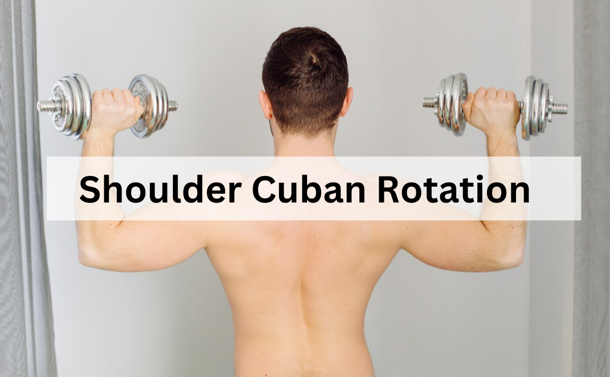 Shoulder Cuban Rotation: เสริมสร้างความยืดหยุ่นและความแข็งแรงของหัวไหล่